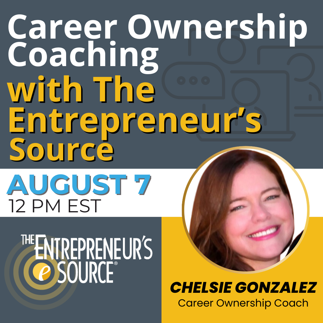 Career Ownership Coaching With The Entrepreneur’s Source – Chelsie Gonzalez